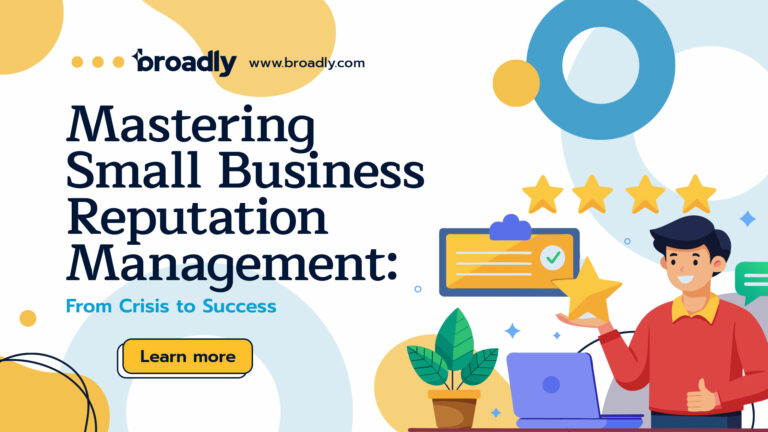 Mastering Small Business Reputation Management: From Crisis to Success