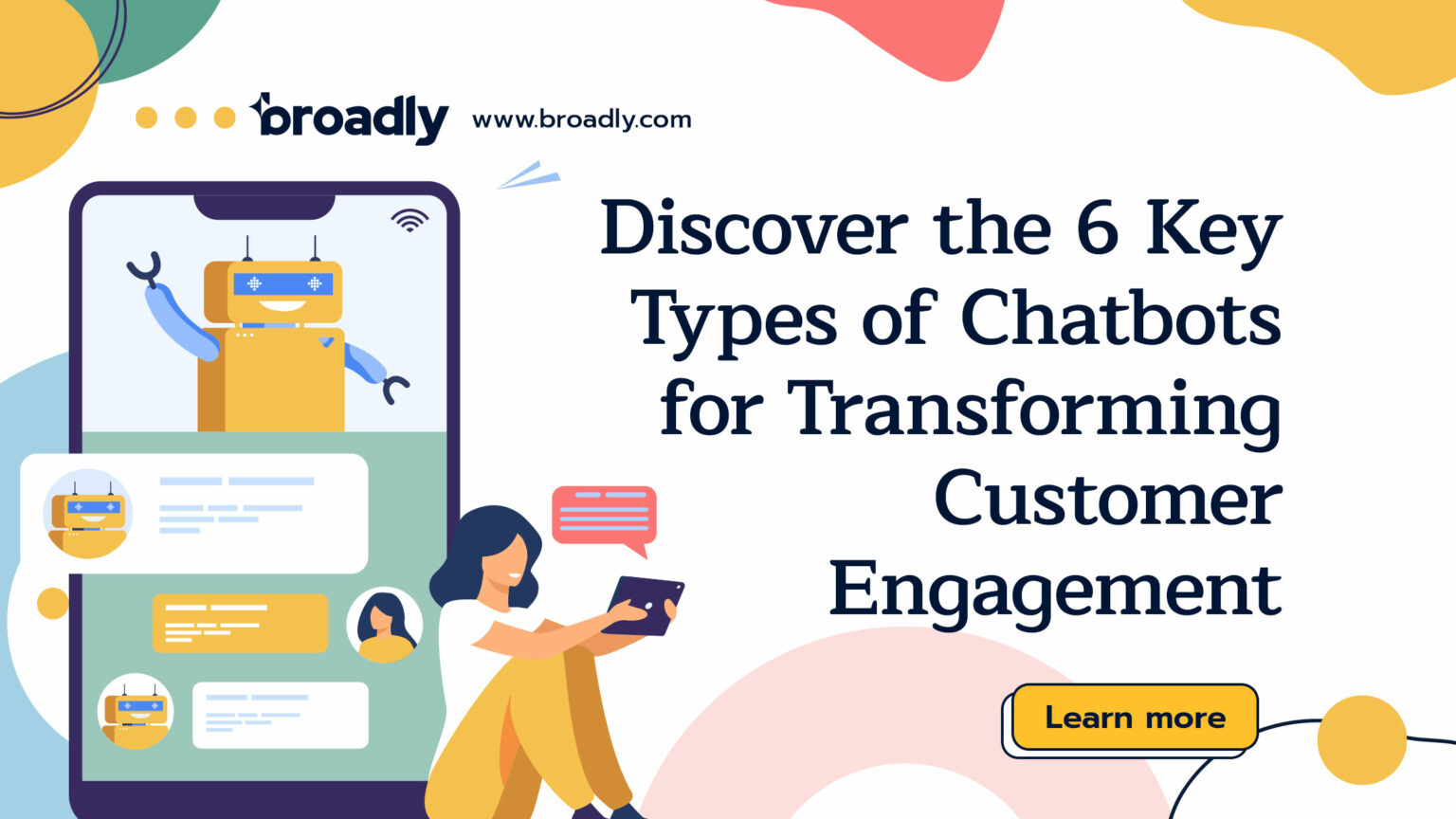 6 Key Types of Chatbots for Transforming Customer Engagement